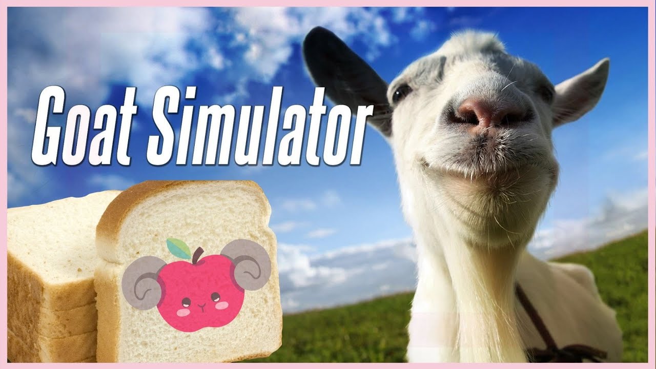 Goats can become bread?! My first stream - Goat Simulator - YouTube