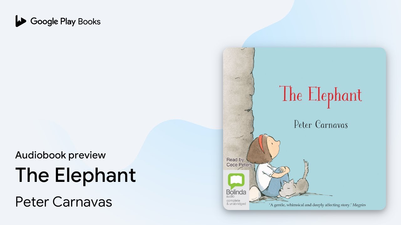 The Elephant by Peter Carnavas · Audiobook preview - YouTube