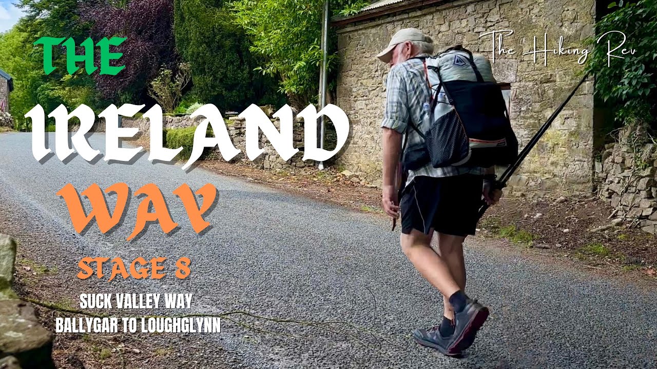Hiking The Ireland Way with The Hiking Rev, Stage 8 - Suck Valley Way ...