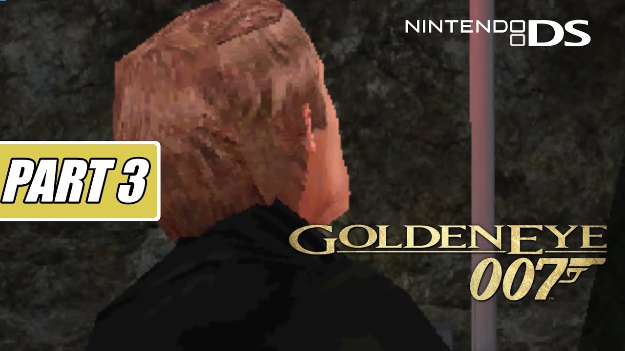 GoldenEye 007 Gameplay Nintendo DS Part 3 - YouTube