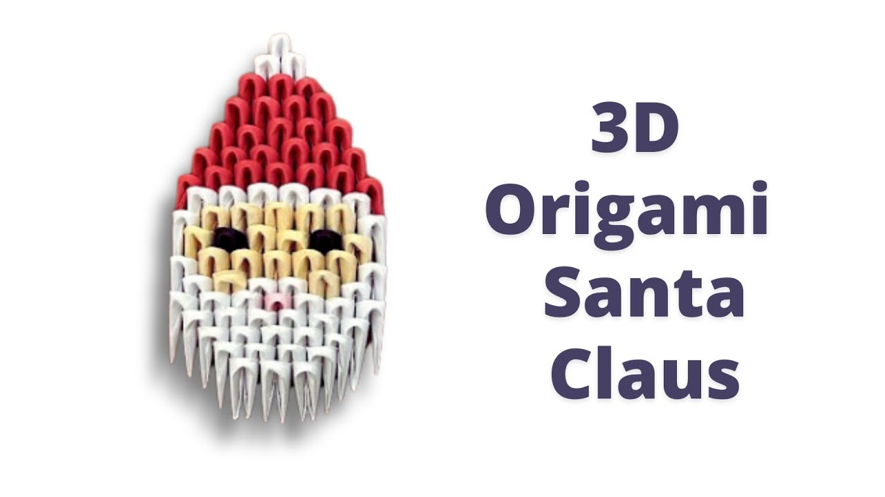 How To Make 3D Origami Santa Claus | DIY 3D Origami Santa Claus - Step ...