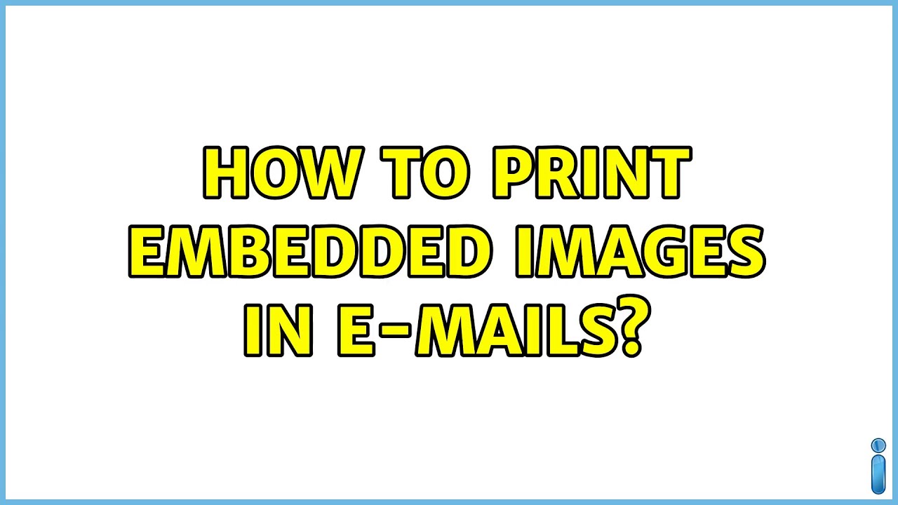 How to print embedded images in e-mails? (6 Solutions!!) - YouTube