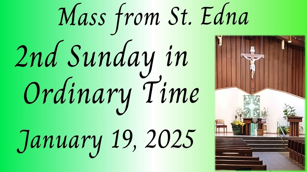 Mass from St. Edna - 2nd Sunday in Ordinary Time - YouTube