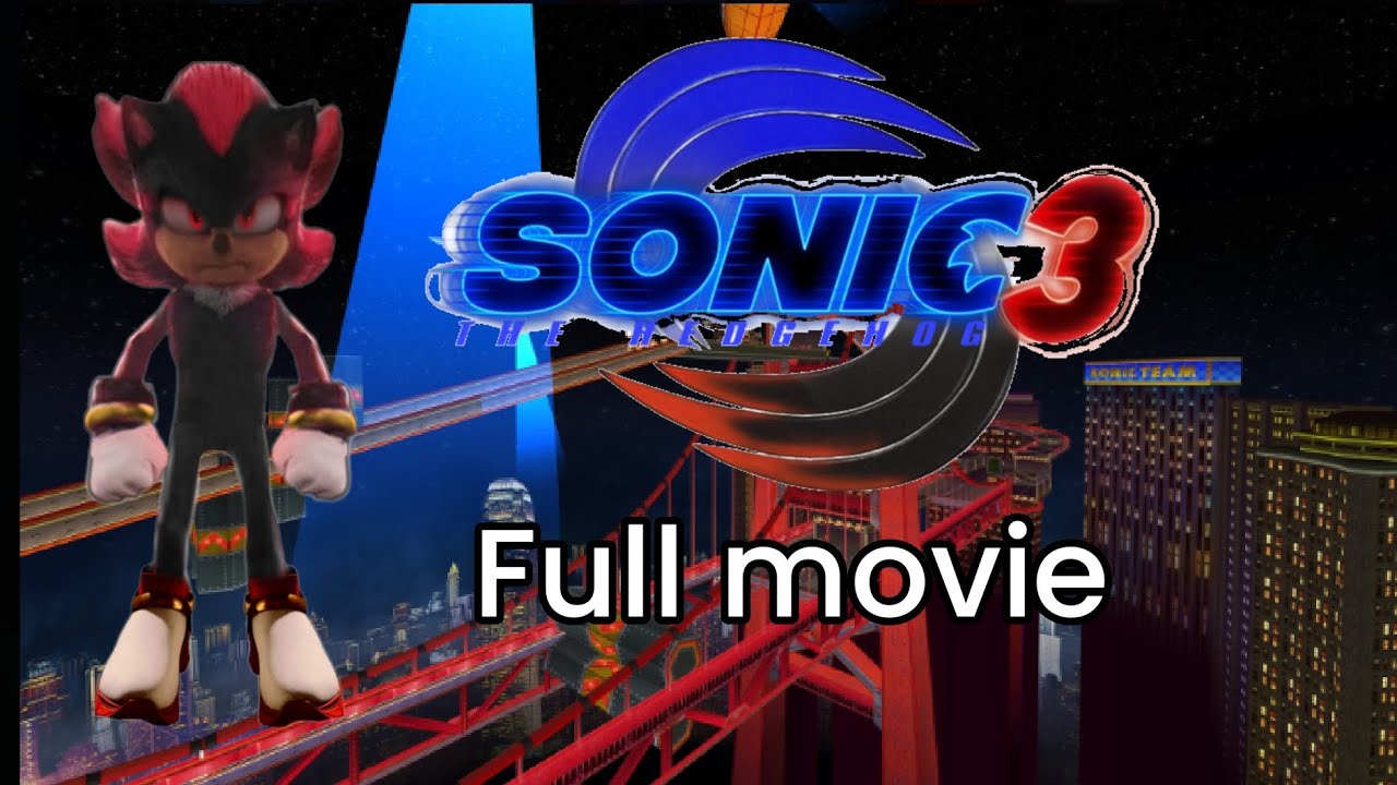 Sonic Movie 3 Full Movie Real !!! - YouTube