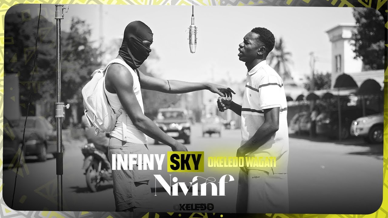 Infiny Sky | Okeledo Wagati - Nivinf (Vidéo 2025) - YouTube