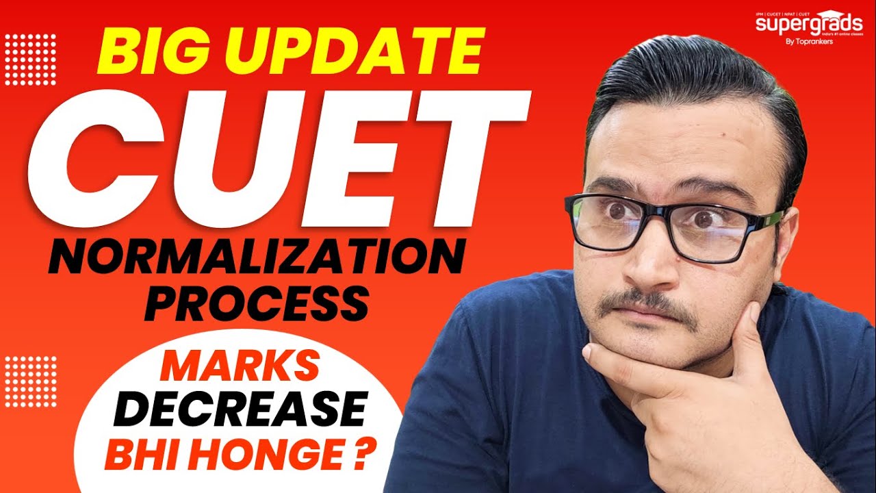 Update 🔥| CUET 2022 Normalization | Marks Decrease Honge | CUET 2022 ...