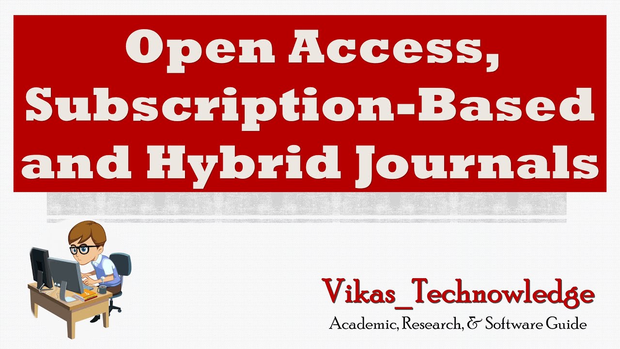 Types of Journals | Open Access Subscription-Based and Hybrid Journals ...