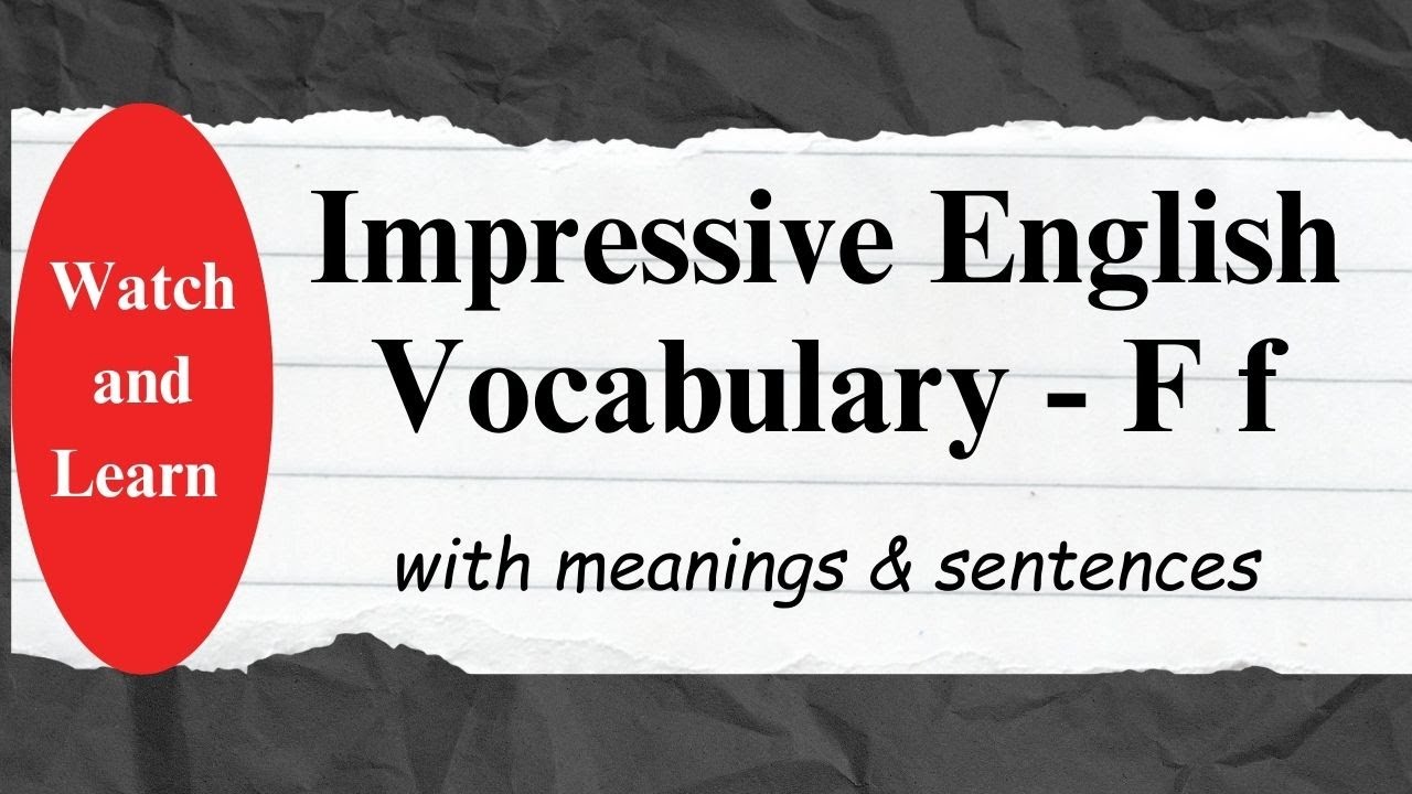 Impressive English Vocabulary - F f - For Learners & Language Enthusiasts. - YouTube