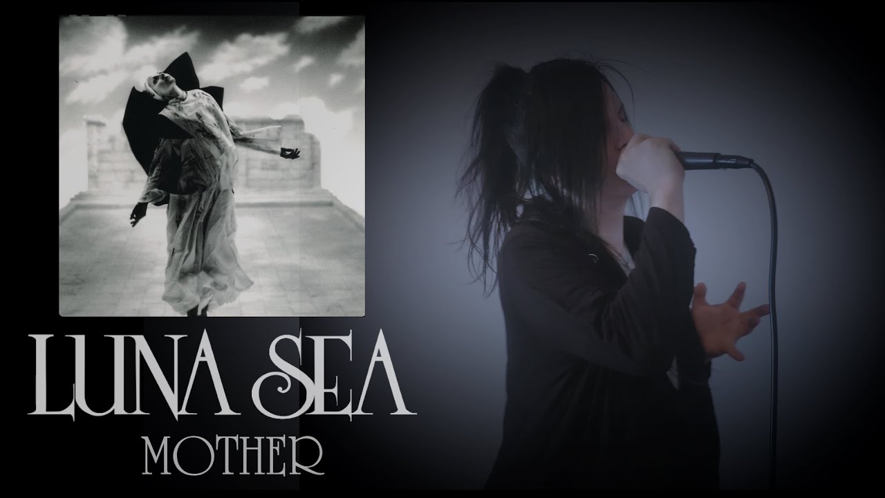 LUNA SEA - MOTHER (Vocal Cover) - YouTube