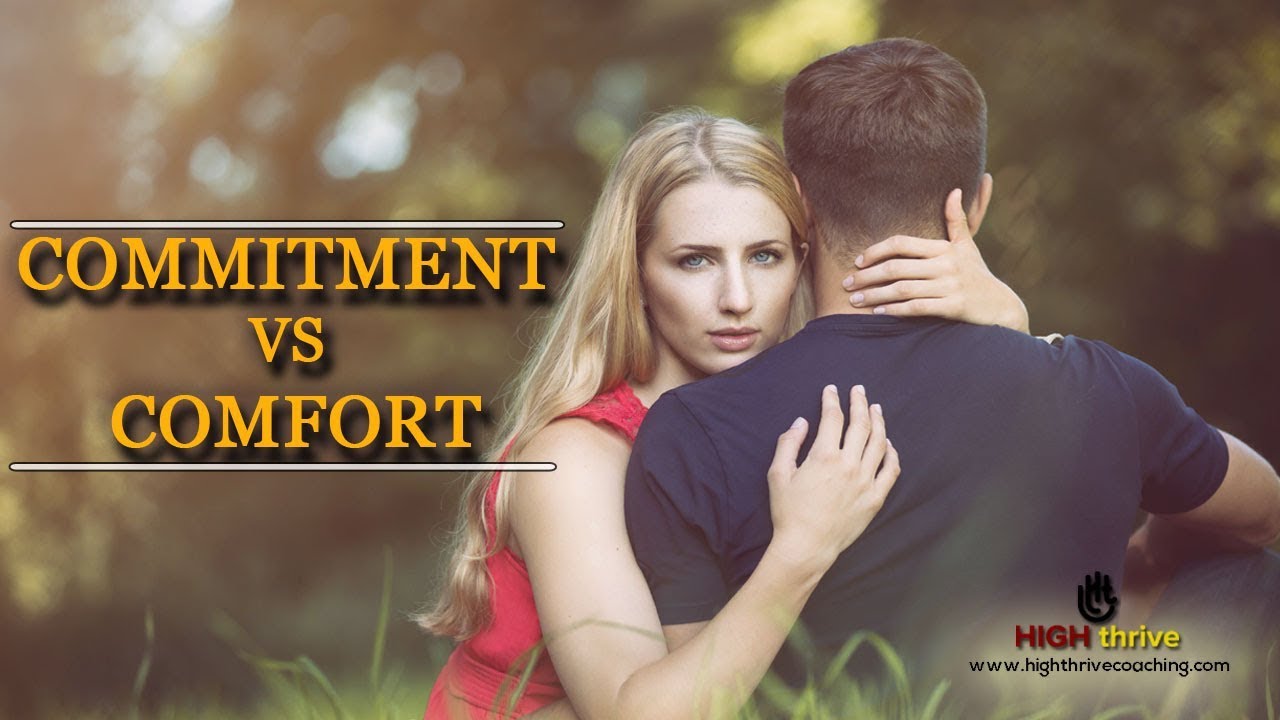 Commitment VS Comfort | ⓇHigh Thrive Coaching - Official - YouTube