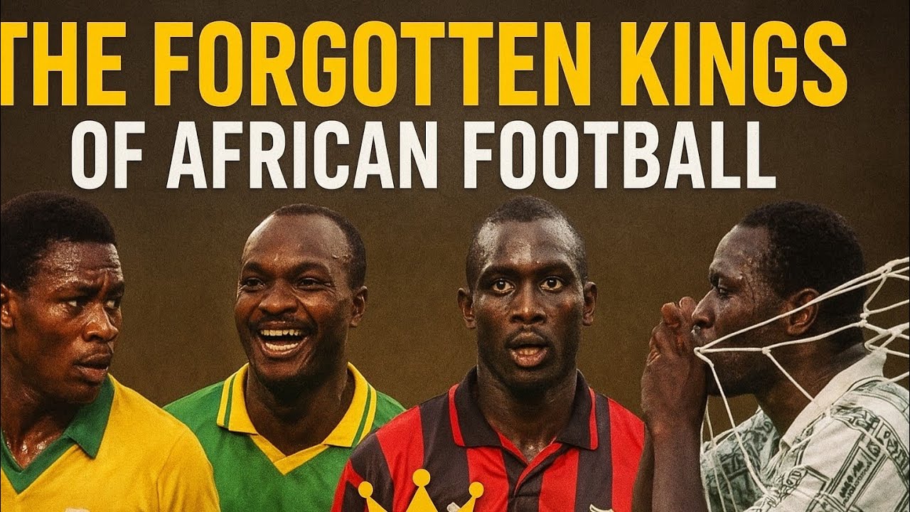 The Forgotten Kings of African Football | Legends FIFA Doesn’t Talk ...