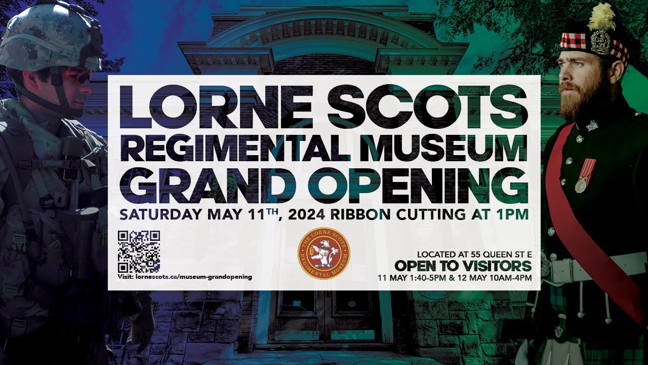 Lorne Scots Regimental Museum Grand Opening Ribbon Cutting and Laying ...