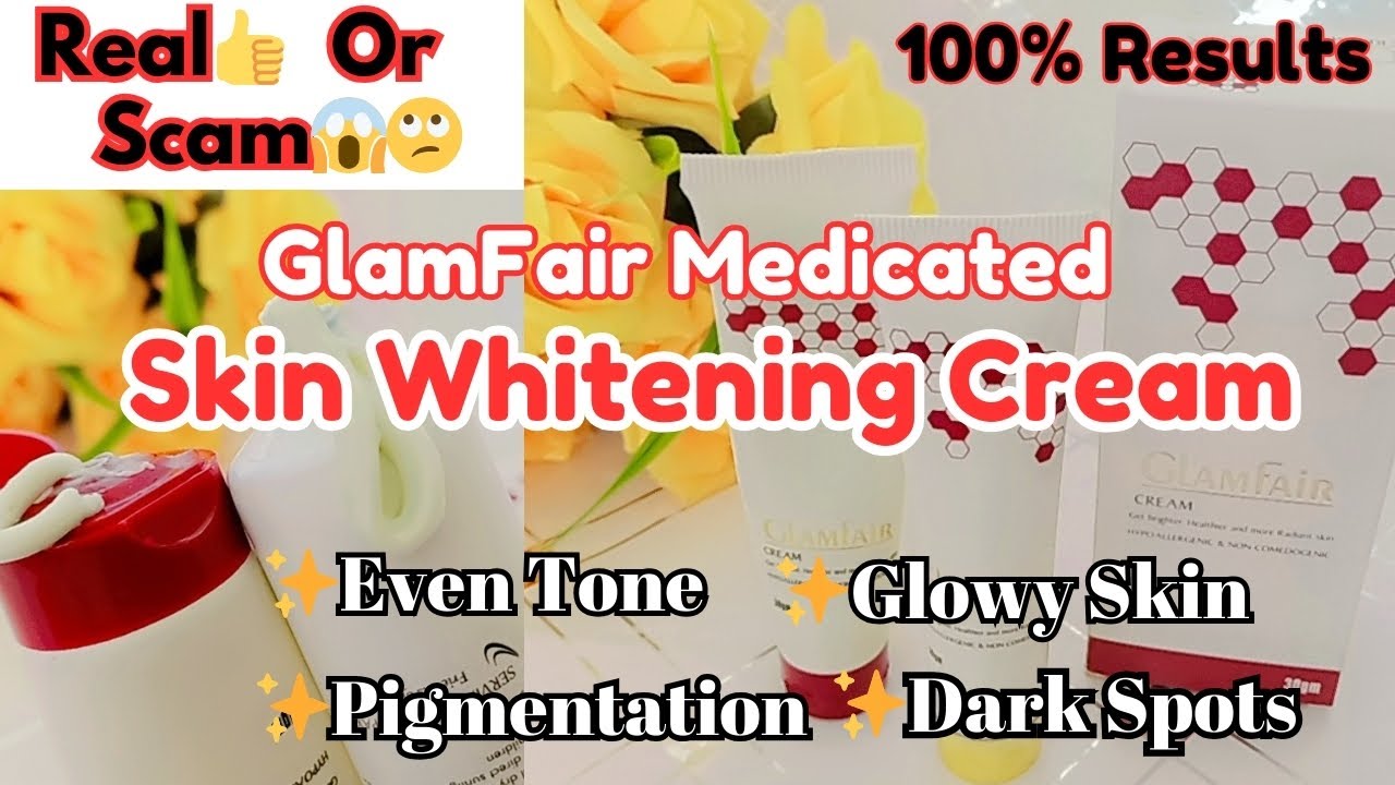 Best Medicated Skin Whitening Cream|Glamfair Original & Fake Cream ...