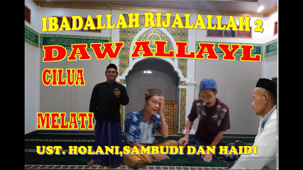 SHOLAWAT IBADALLAH RIJALALLAH 2 BERSAMA DAW ALLAYL KP CILUA DESA MELATI ...
