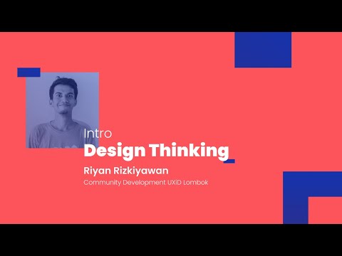 Intro to Design Thinking - UXiD Lombok Webinar