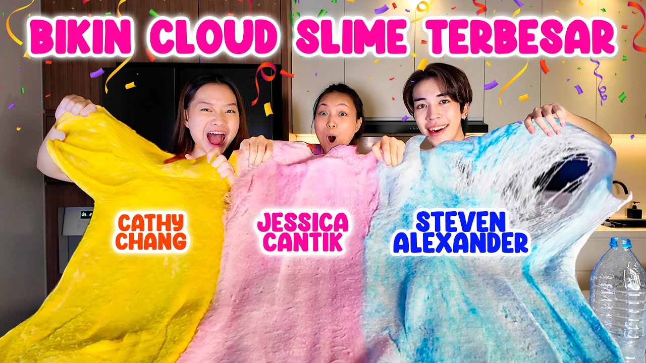 BIKIN CLOUD SLIME TERBESAR BARENG STEVEN ALEXANDER & CATHY CHANG 😱🥳 - YouTube