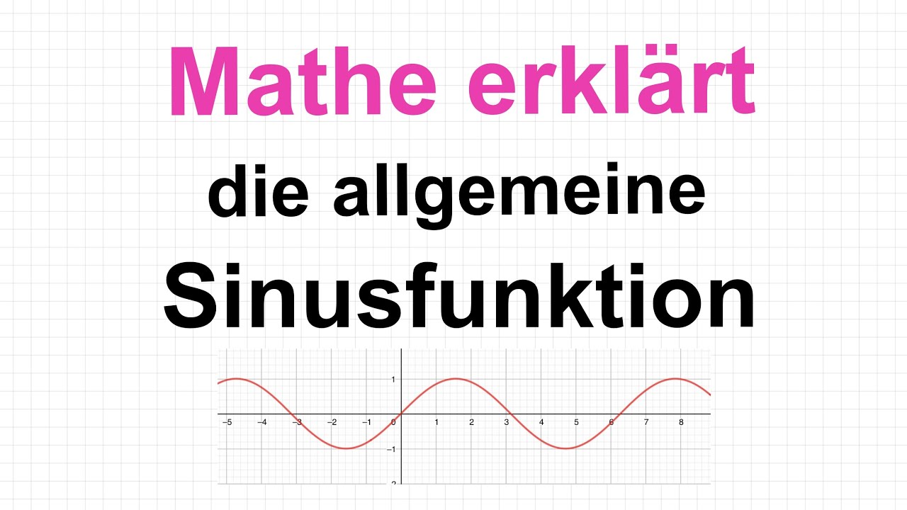 Allgemeine Sinusfunktion: Mathe erklärt von Lars Jung - YouTube