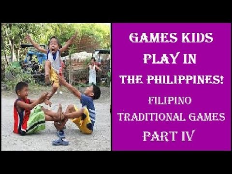 Games Kids Play In The Philippines! Filipino Traditional Games Part IV ...