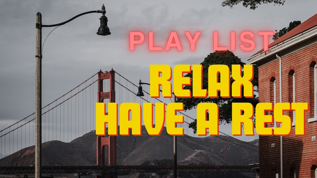 🌈🌈🌈Relax have a rest Play list 4 - YouTube