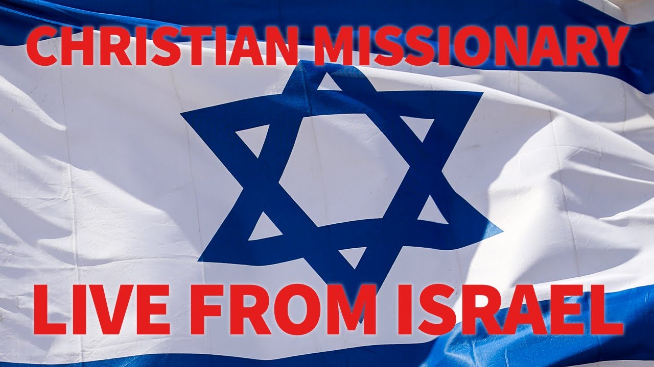 LIVE from Israel: Christian Missionary - YouTube