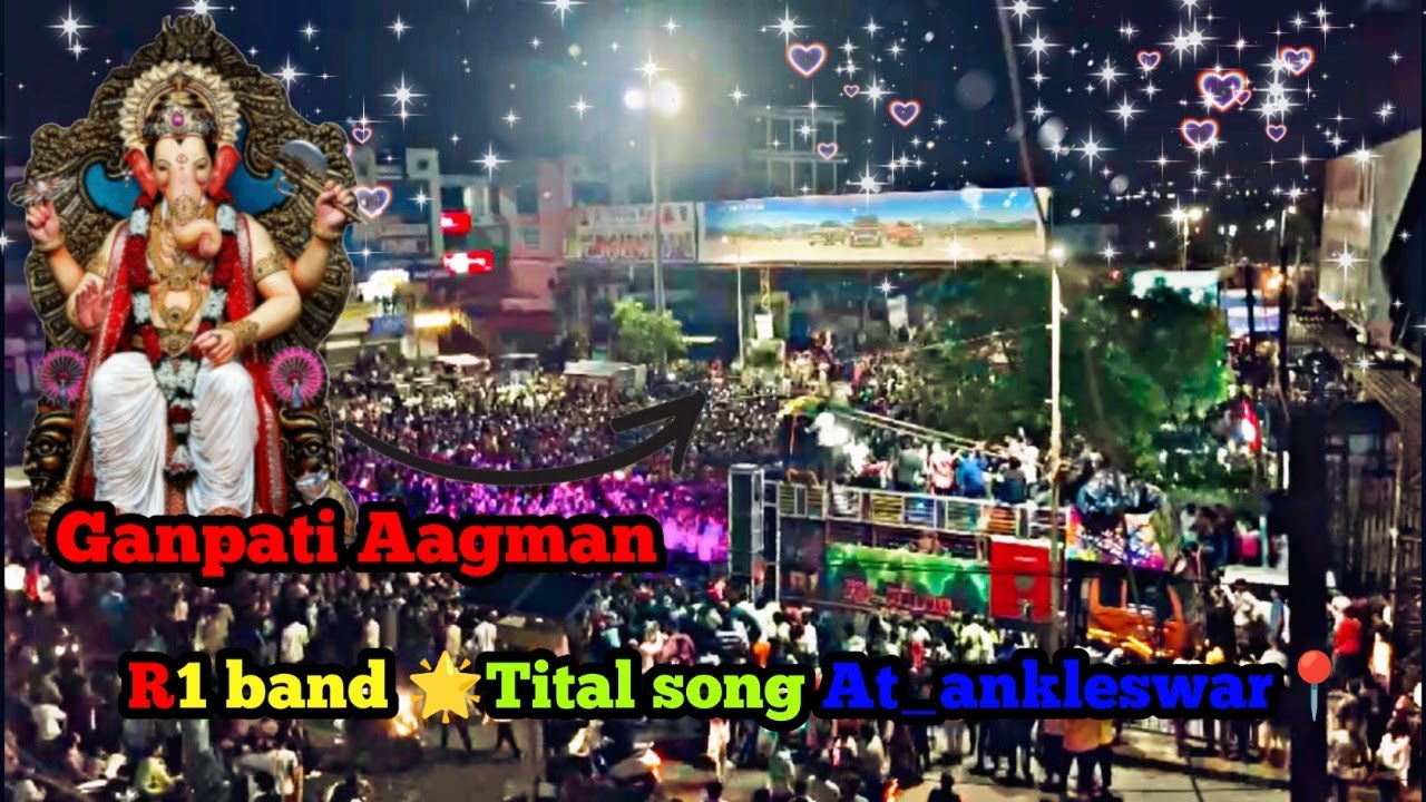 Ganpati Aagman 2024_R1 band 🌟Tital song 29-8-2024 At_ankleswar📍 - YouTube