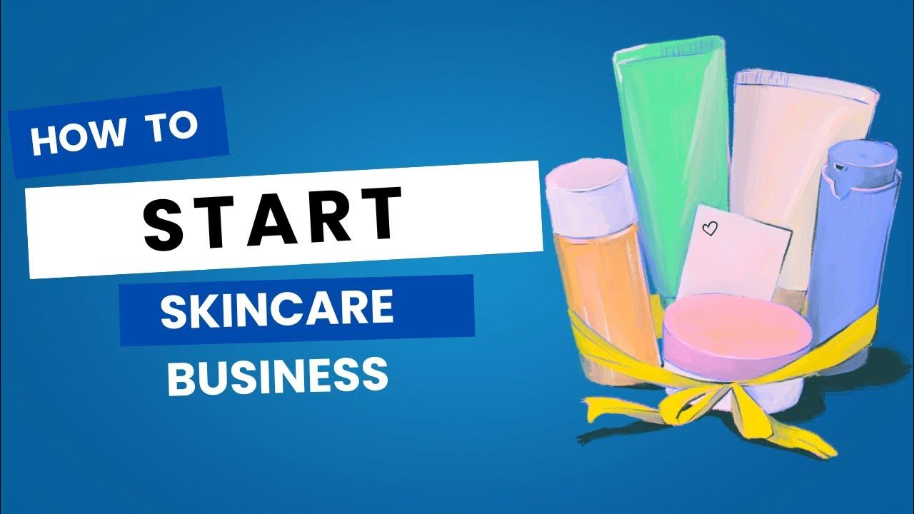HOW TO START SKINCARE BUSINESS/MISTAKES TO AVOID WHEN STARTING A SKINCARE BUSINESS - YouTube