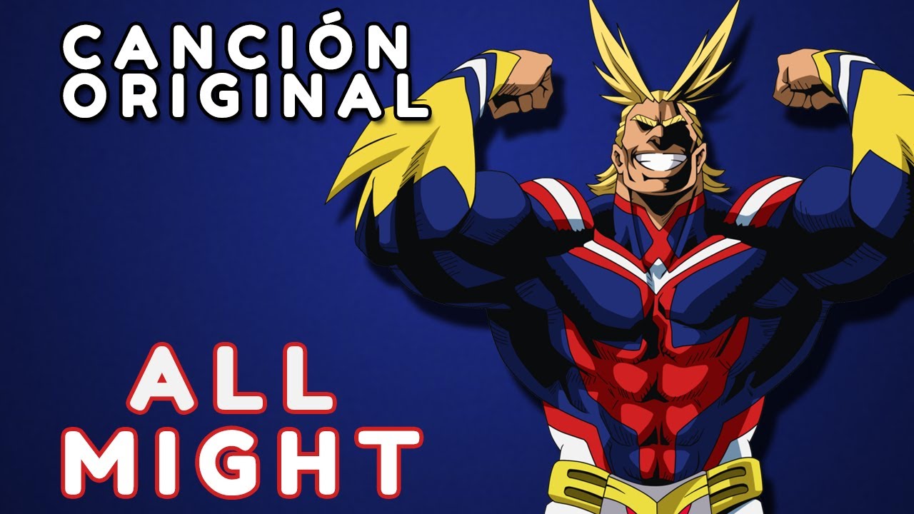 ALL MIGHT - My Hero Academia 【ORIGINAL】 - YouTube