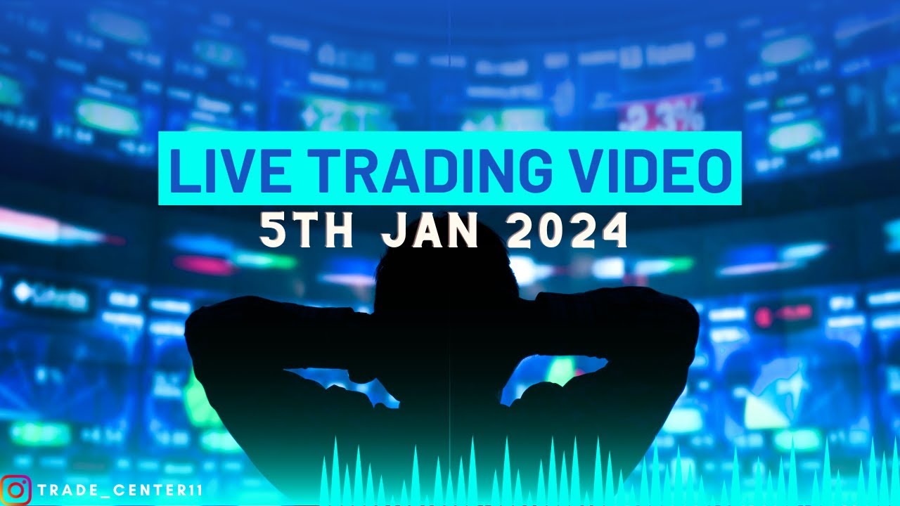 Live Trading - 5th Jan 2024 - Intraday live Trading - Today's Live ...