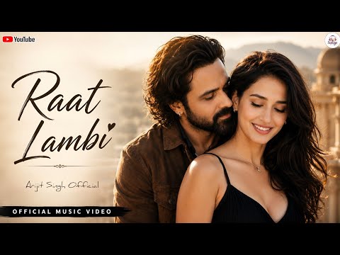 Raat Lambi | Arijit Singh | Official Music Video | Soulful Love Song | New Song 2026 | Trending 2026