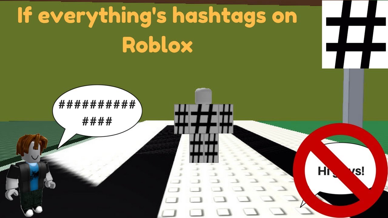 If everything's hashtags on Roblox - YouTube