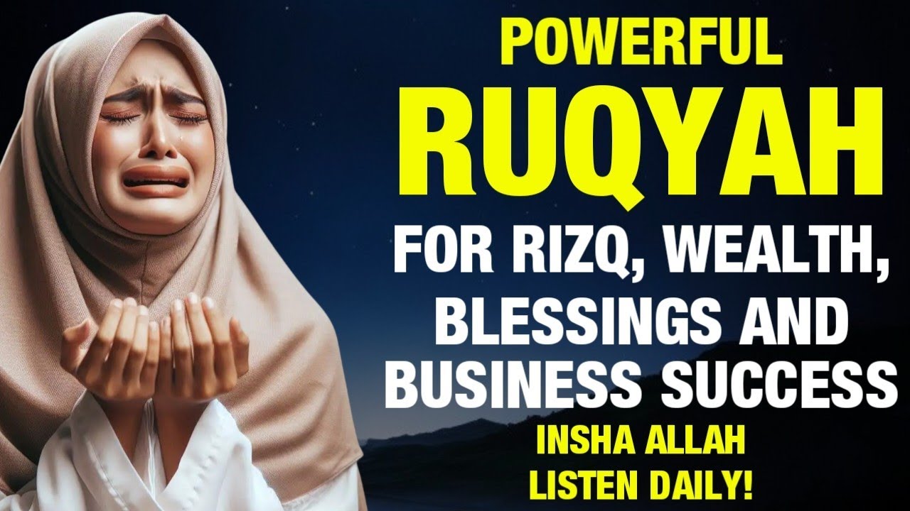 Amazing Ruqyah Dua For Wealth, Rizq, Money ,Business, Provision, Job ...