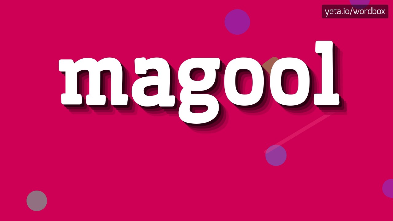 MAGOOL - HOW TO PRONOUNCE IT!? - YouTube