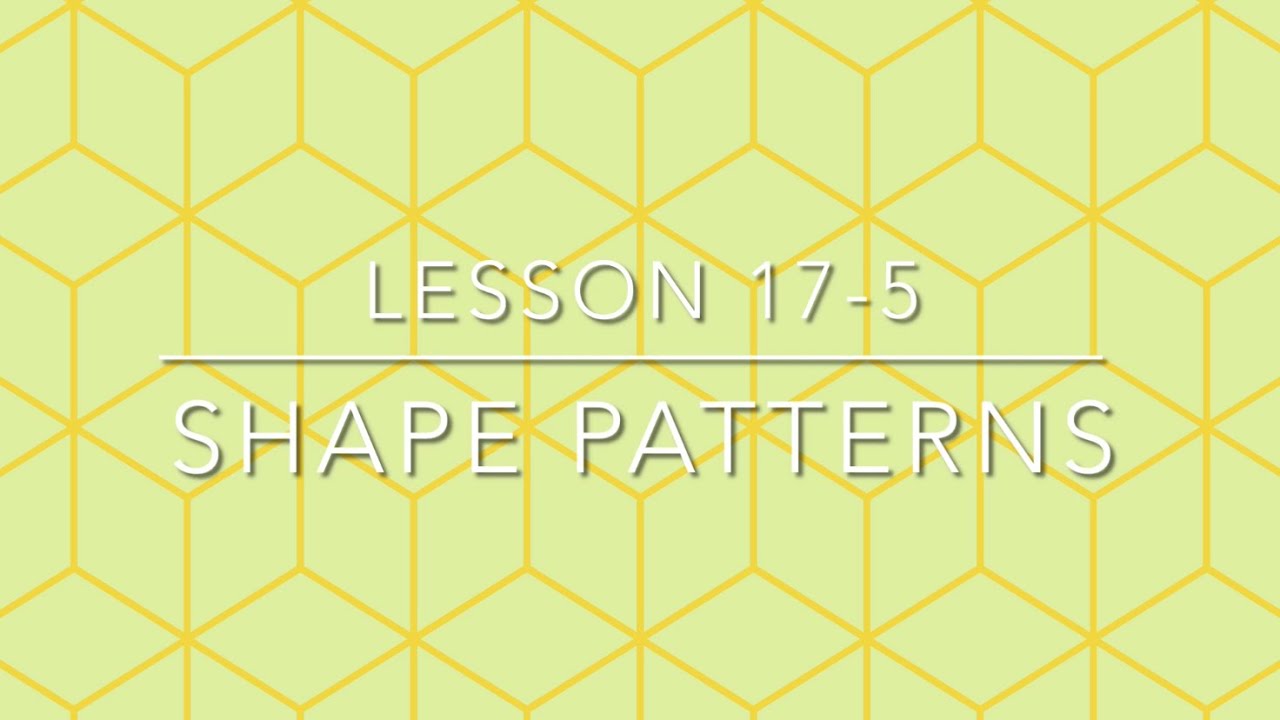 (4th Grade) Lesson 17-5 Shape Patterns - YouTube