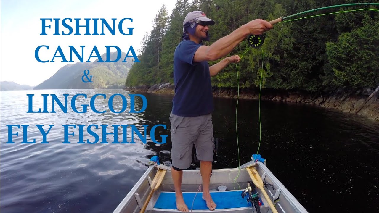 CANADA - Episode 4: Lingcod Fly Fishing - YouTube