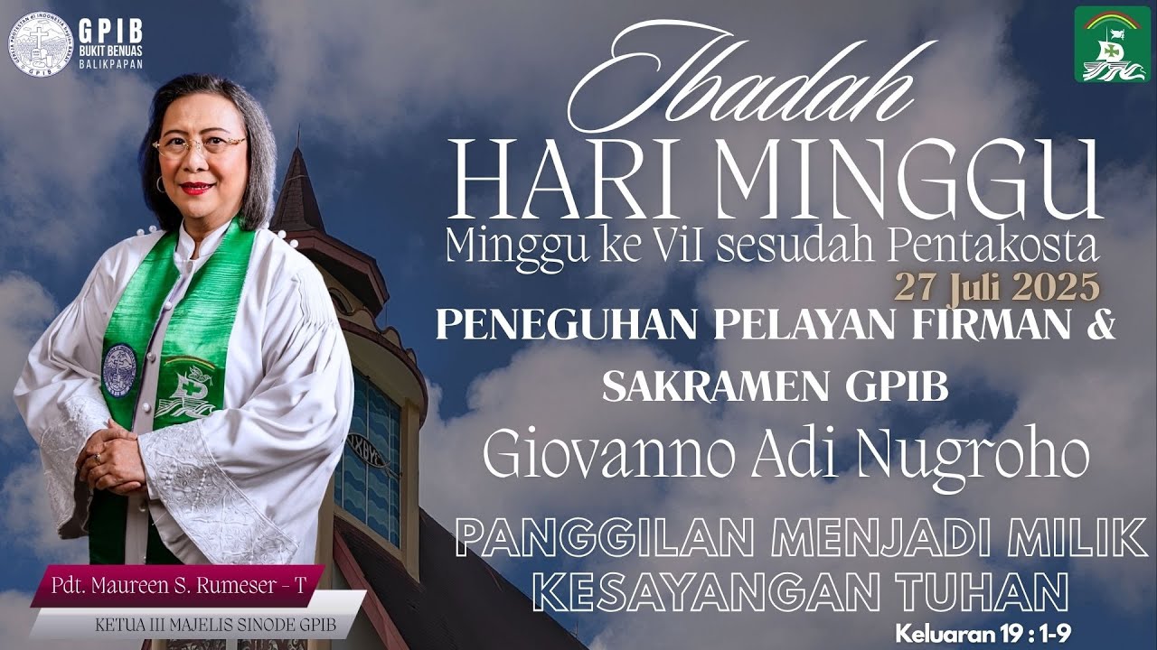IBADAH PENAHBISAN PELAYAN FIRMAN & SAKRAMEN MINGGU 27 JULI 2025 | GPIB ...