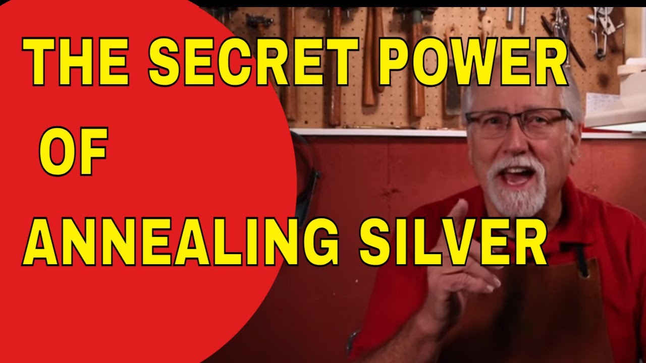THE SECRET POWER OF ANNEALING SILVER - YouTube