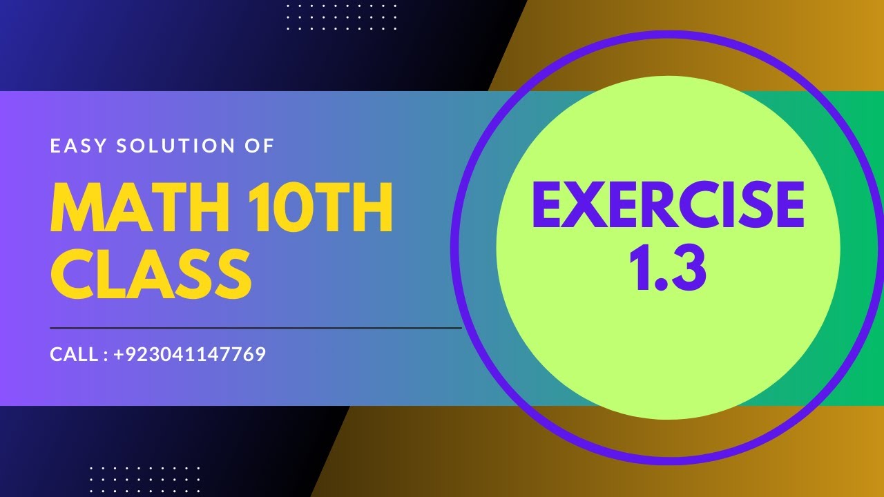 Class 10th Math Unit 1 Exercise 1.3 Q1toQ6- Solve the Following ...