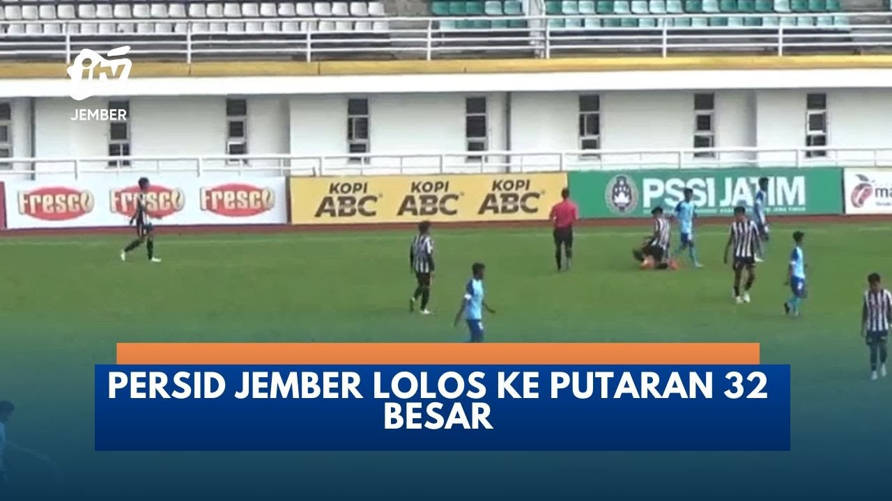 PERSID JEMBER LOLOS KE PUTARAN 32 BESAR - YouTube