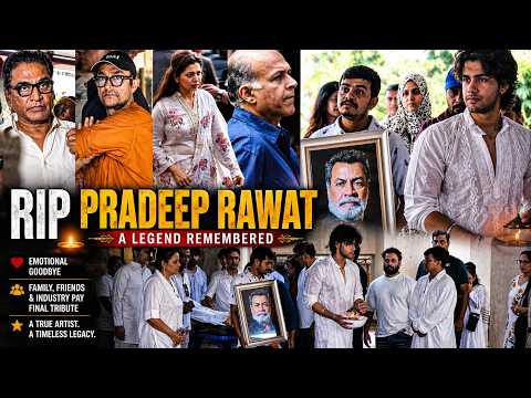 Pradeep Rawat's Funeral & Cremation | Aamir Khan, Lagaan Cast & Loved Ones Pay Tribute