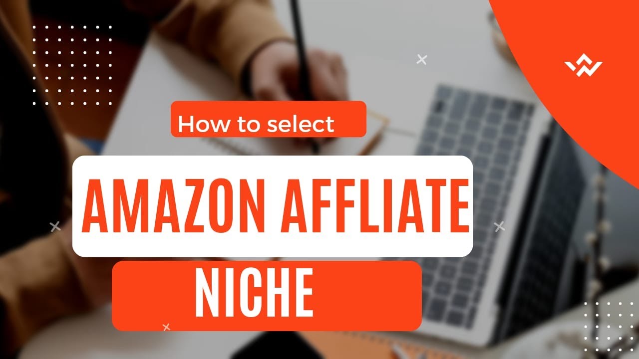 How to select amazon Affliate Niche. Amazon Affliate marketing. Lecture ...