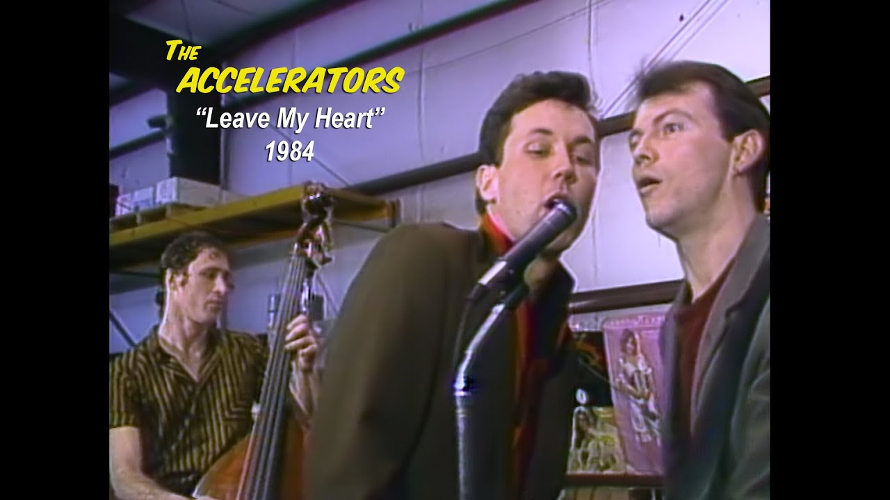 THE ACCELERATORS "Leave My Heart" (1984) - YouTube