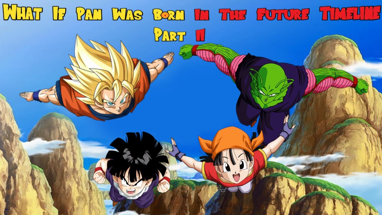 What If Pan Was Born In The Future Timeline? (Part 2) - YouTube