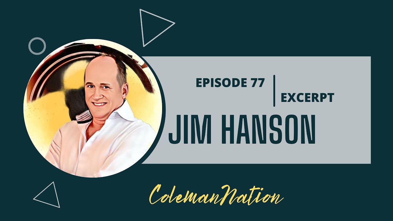 Jim Hanson - excerpt from Episode 77 of ColemanNation - YouTube