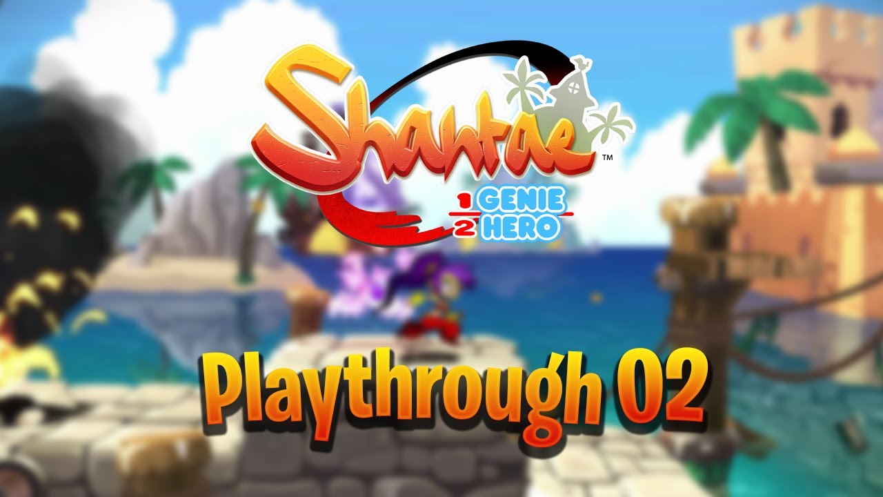 Shantae: Half-Genie Hero (Wii U) - Playthrough 02 - YouTube