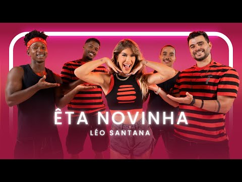 Êta Novinha - Léo Santana | Coreografia - Lore Improta