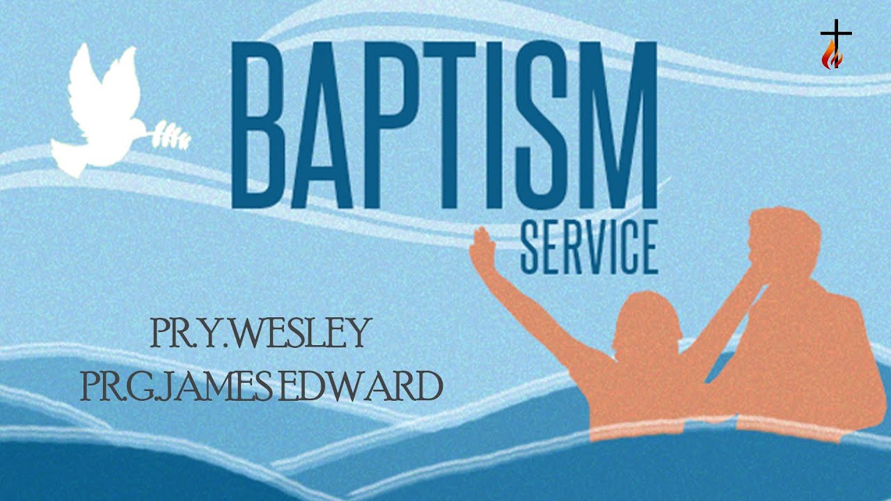 LIVE | BAPTISM SERVICE | PR.Y.WESLEY | PR.G.JAMES EDWARD | SONS OF ...