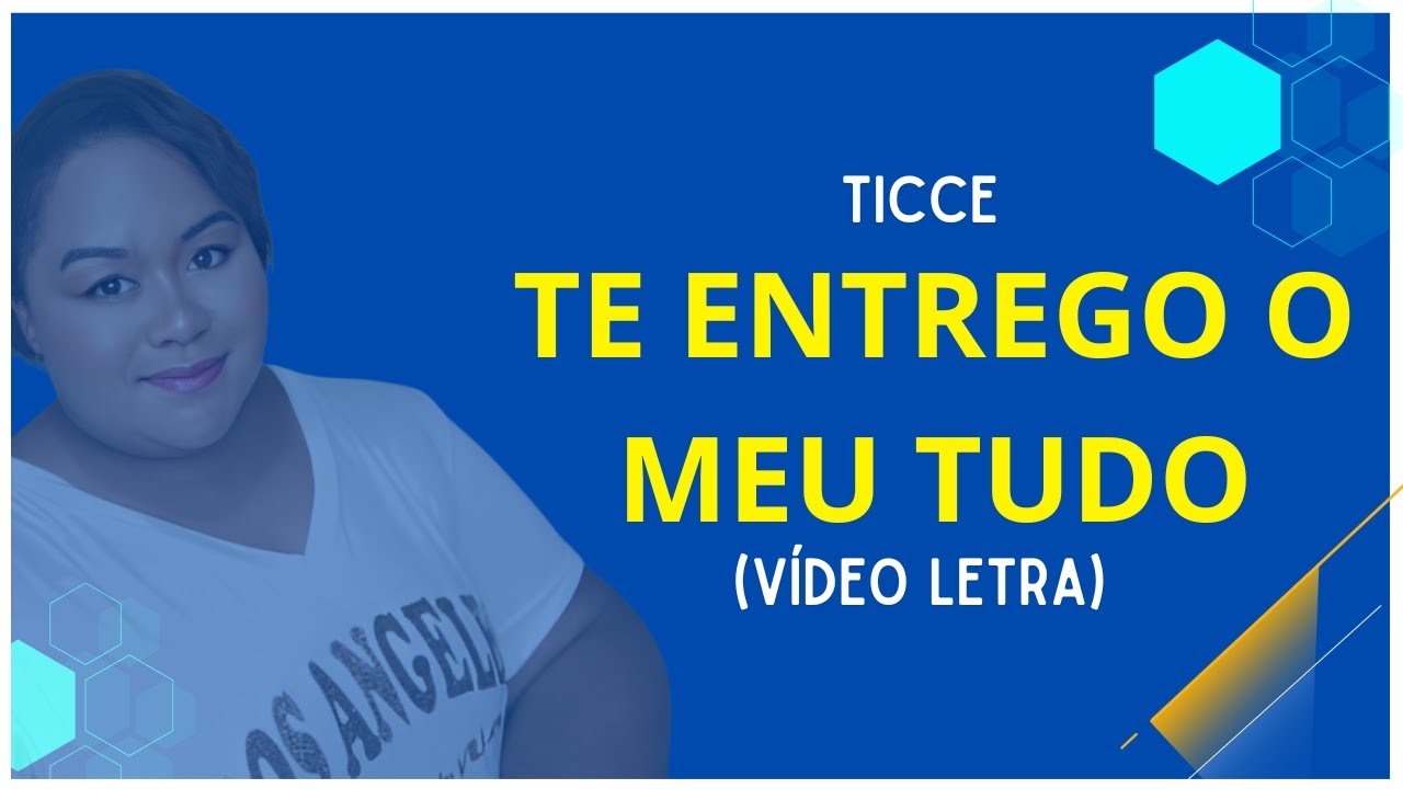 TICCE - Te entrego o meu Tudo ｜ VídeoLetra - YouTube