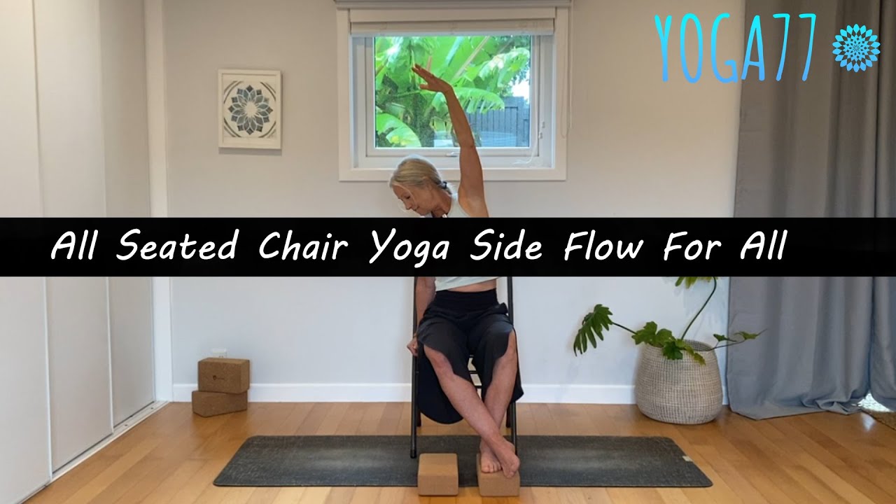 All Seated Somatic Nourishing Side Body Chair Yoga Flow. Lengthen ...