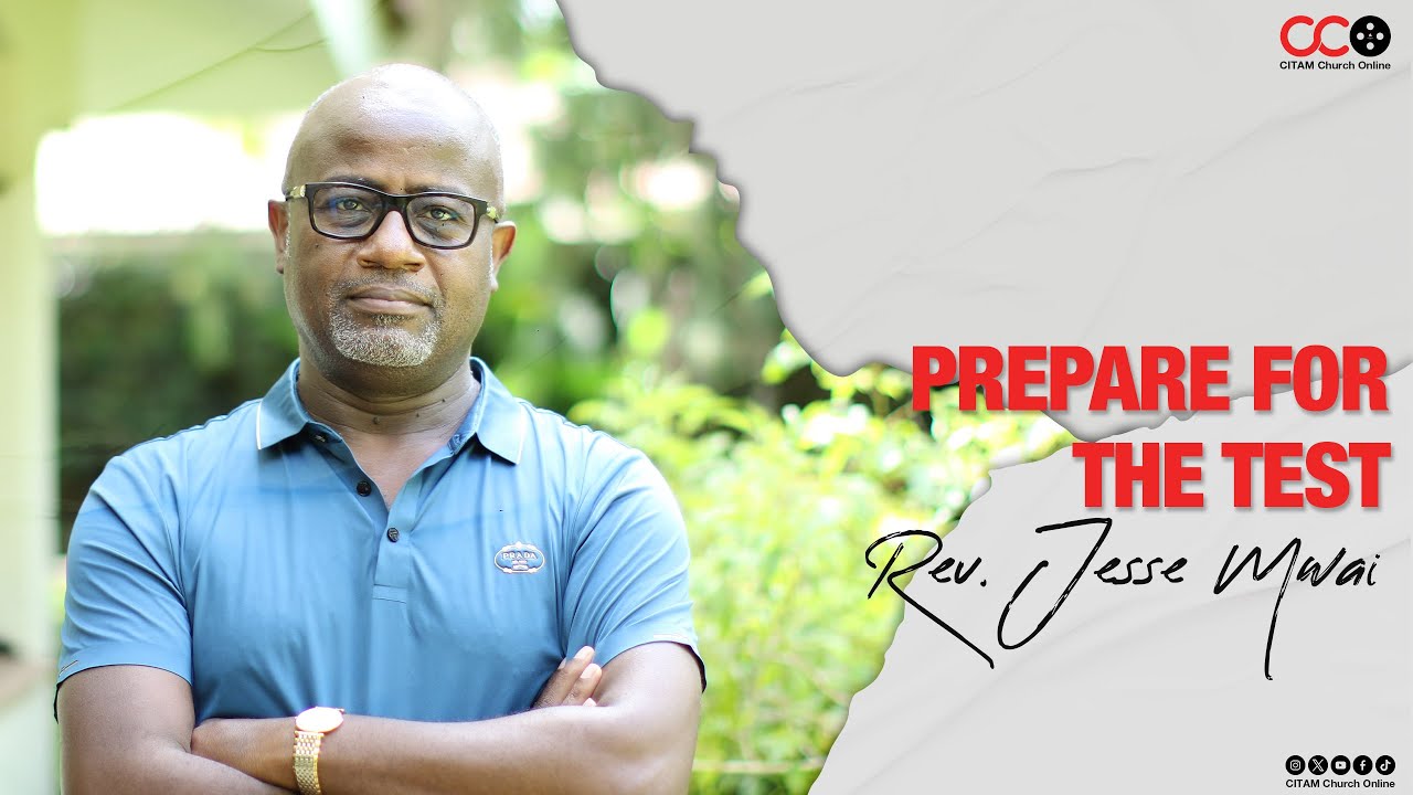 Prepare For The Test - Rev. Jesse Mwai | CITAM Church Online - YouTube