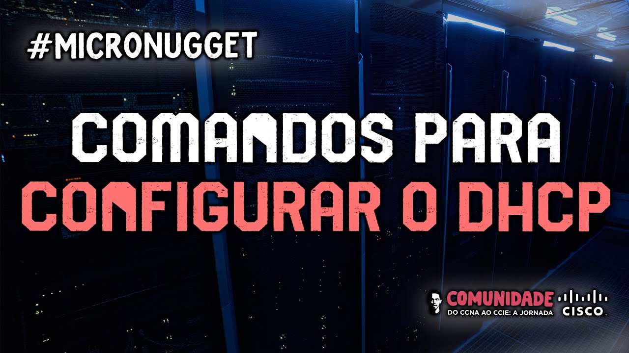 MICRONUGGETS - COMANDOS PARA CONFIGURAR O DHCP - YouTube